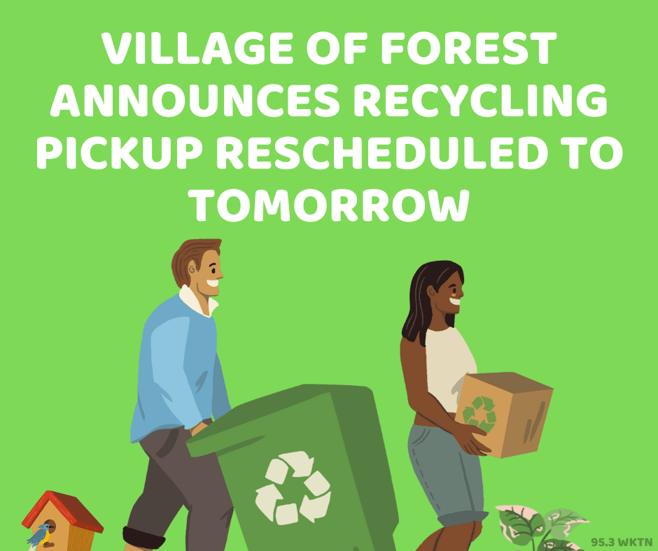 Village of Forest Announces Recycling Pickup Rescheduled to Tomorrow ...