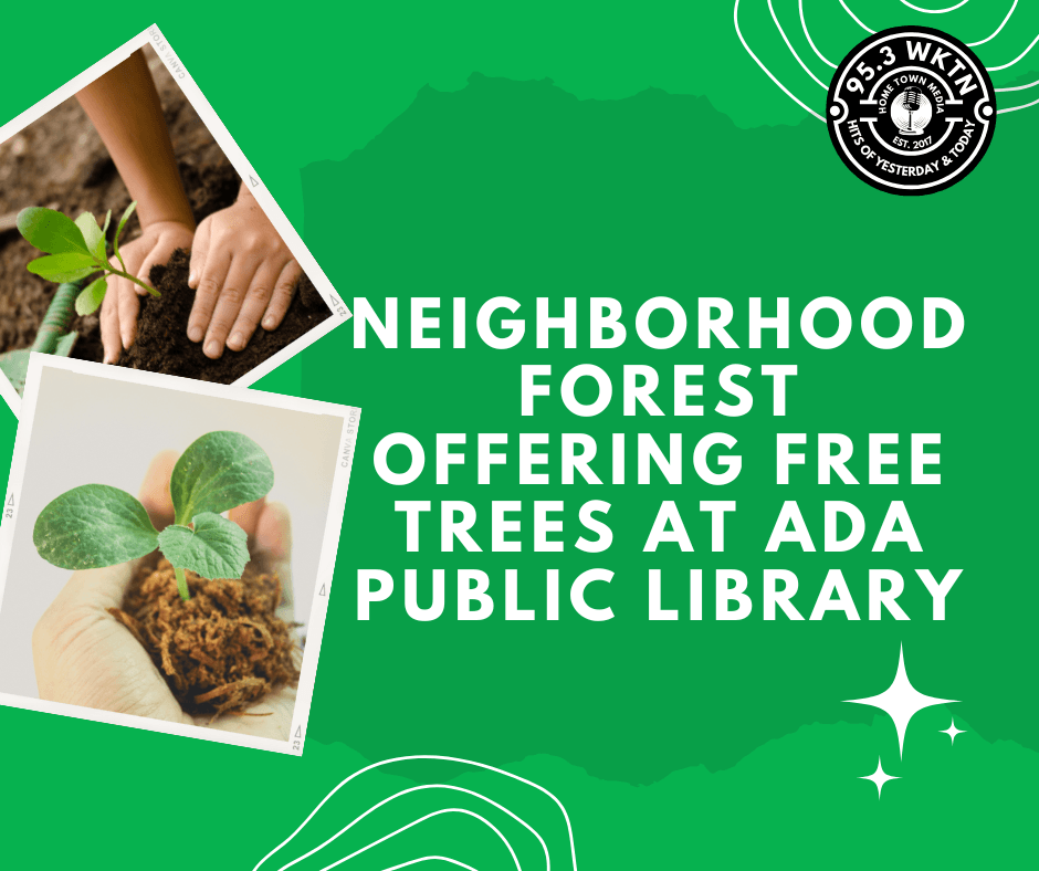 Neighborhood Forest Offering Free Trees at Ada Public Library ...