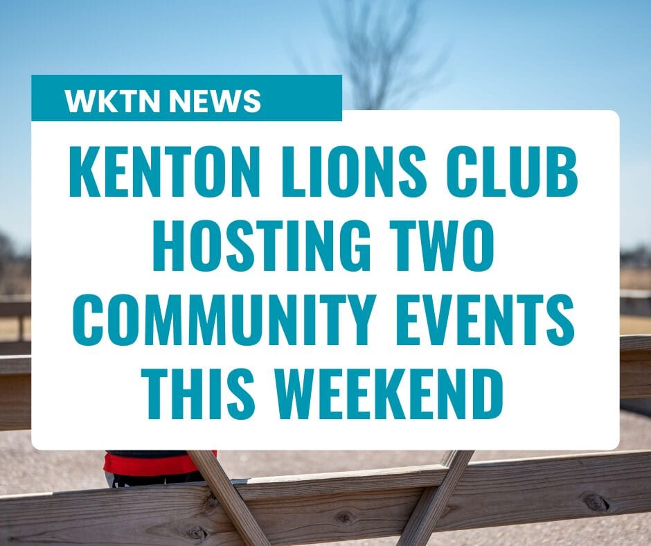 Kenton Lions Club Hosting Two Community Events This Weekend - 95.3 WKTN ...