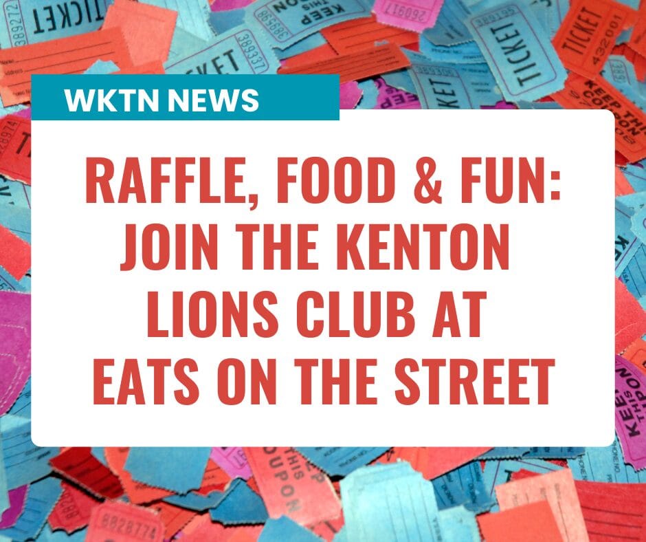 Raffle, Food & Fun: Join Kenton Lions at Eats on the Street - 95.3 WKTN ...