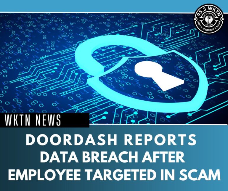 DoorDash Reports Data Breach After Employee Targeted in Scam - 95.3 ...