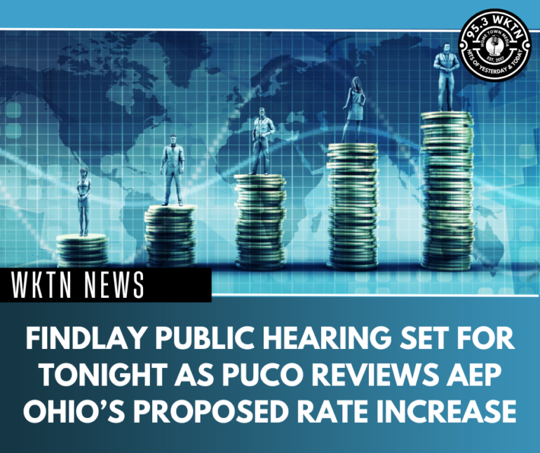 Findlay Public Hearing Set for Tonight as PUCO Reviews AEP Ohio’s Proposed Rate Increase - 95.3 ...